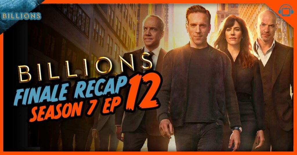 Billions Series Finale Recap, ‘Admirals Fund’ - postshowrecaps.com