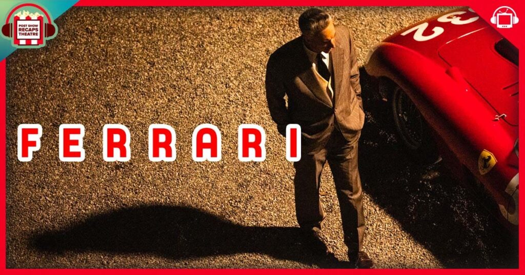 Ferrari: PSR Movie Reviews - postshowrecaps.com