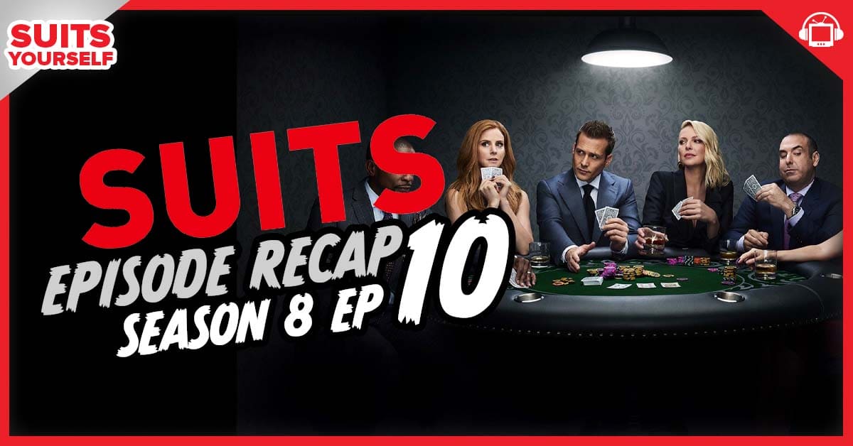 Suits Yourself Season 8 Episode 10 Recap, ‘Managing Partner ...