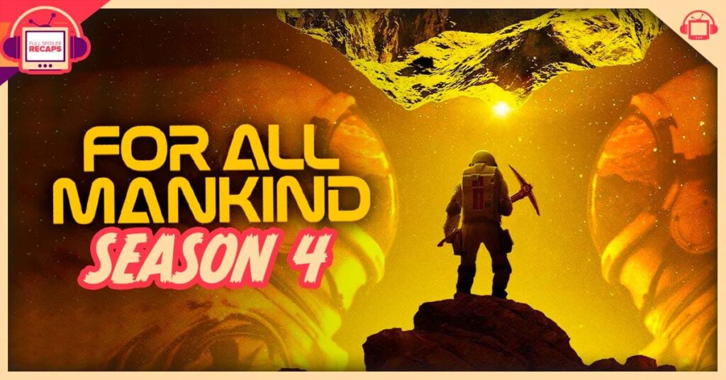 For All Mankind Season 4 Full Spoiler Recap - postshowrecaps.com